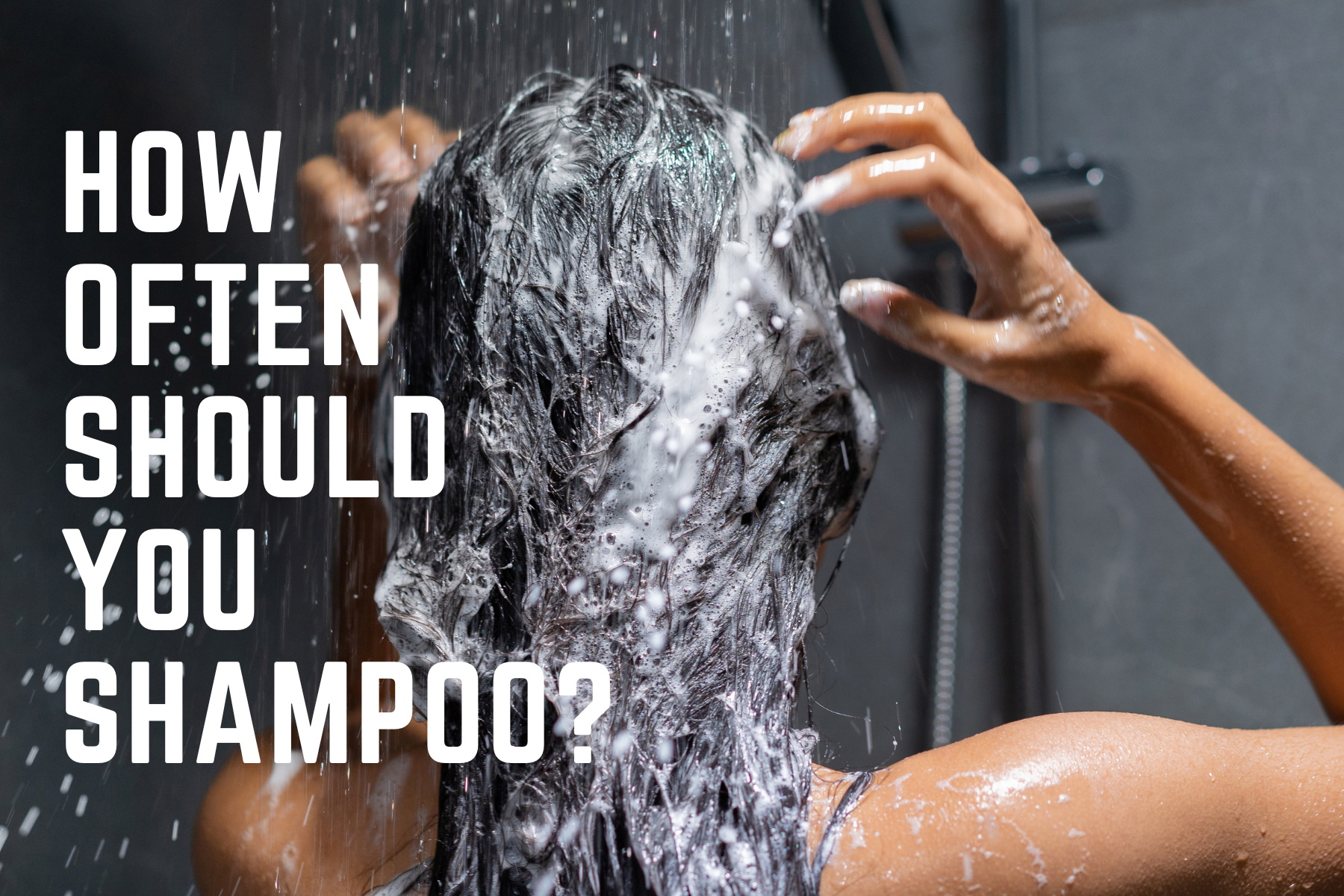How often should you wash your hair? – FountainHead